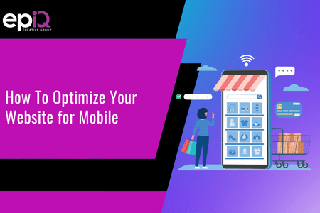 How To Optimize Your Website for Mobile | epIQ Creative Group